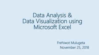 Data Analysis Visualization Using MS Excel PPTX