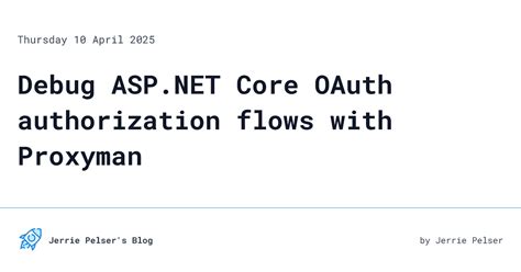 Debug Aspnet Core Oauth Authorization Flows With Proxyman • Jerrie