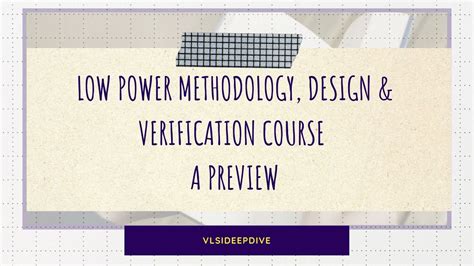 Low Power Methodology Design And Verification Written Course Vlsideepdive