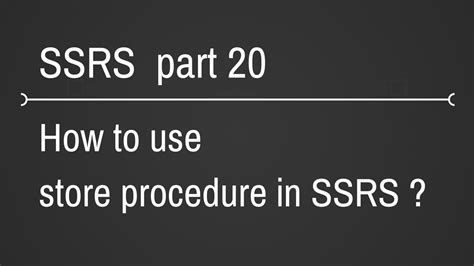 Ssrs Using Store Procedure Part 20 Youtube