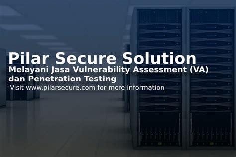 Jasa Vulnerability Assessment Va Pilar Secure Solution