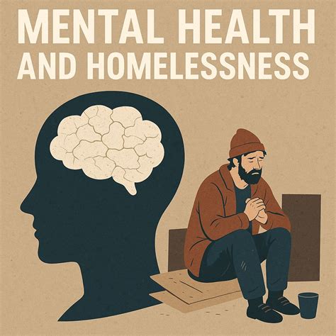 Mental Health And Homelessness Intersecting Crises And Solutions
