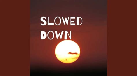 Slowed Down Youtube