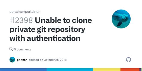 Unable To Clone Private Git Repository With Authentication · Issue 2398 · Portainerportainer