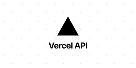 Vercel Api Vercel Docs