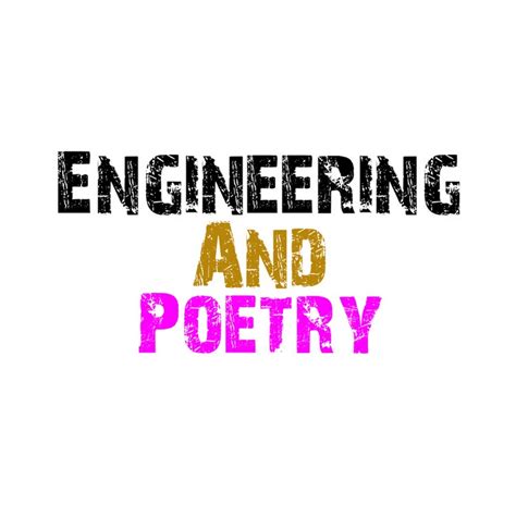Engineering And Poetry Youtube