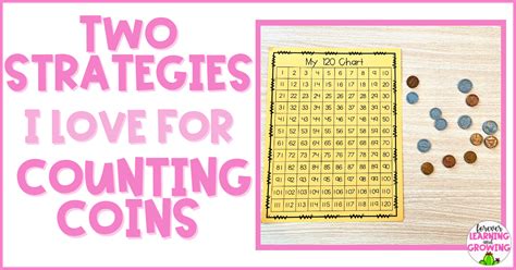 Strategies I Love For Counting Coins Forever Learning And Growing