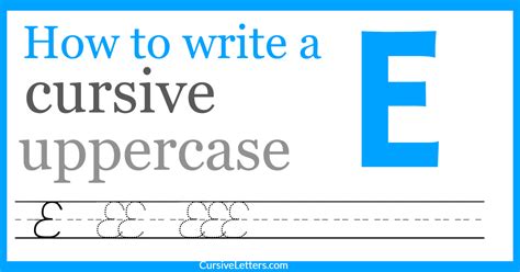 Cursive E How To Write A Capital E In Cursive