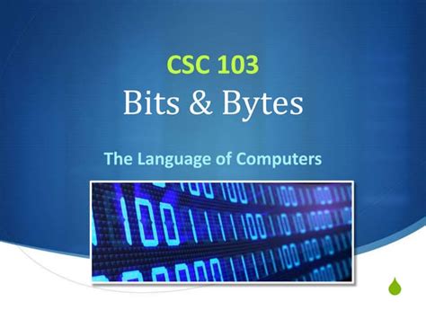 Ccs103 Bits Bytes Binary Ppt