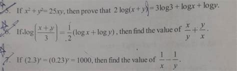 If If X Y Xy Then Prove That Log X Y Log Logx Logy If Log
