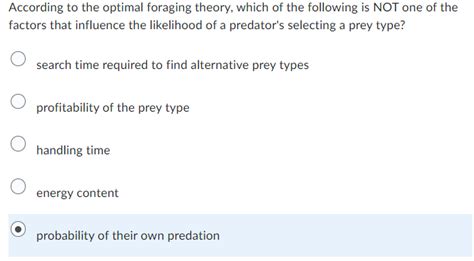Solved According To The Optimal Foraging Theory Which Of