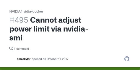 Cannot Adjust Power Limit Via Nvidia Smi Issue Nvidia Nvidia Docker Github