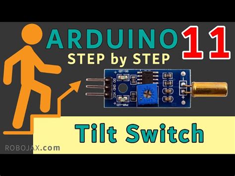 Lesson 11 Using A Tilt Sensor Switch With Arduino