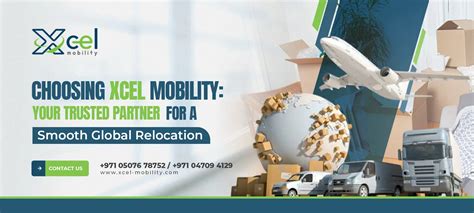 Choosing Xcel Mobility Your Trusted Partner For A Smooth Global Relocation Choosing Xcel Mobility Your Trusted Partner For A Smooth Global Relocation