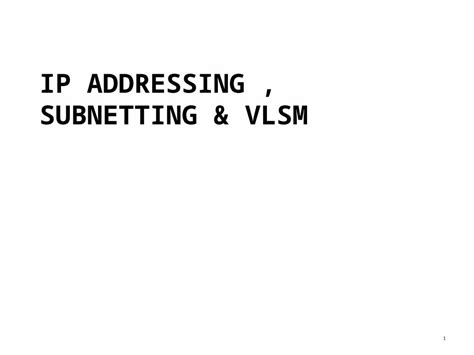 Ppt Ip Addressing Subnetting And Vlsm 1 Decimal Vs Binary Numbers