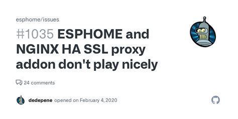 Esphome And Nginx Ha Ssl Proxy Addon Dont Play Nicely · Issue 1035 · Esphomeissues · Github