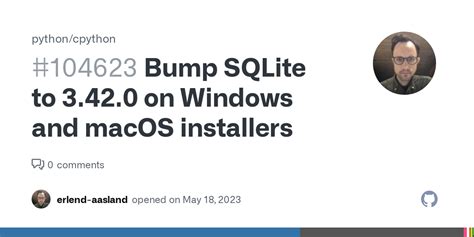 Bump Sqlite To 3420 On Windows And Macos Installers · Issue 104623 · Pythoncpython · Github