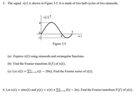 solved 5 the signal x t is shown in figure 3 5 it is made