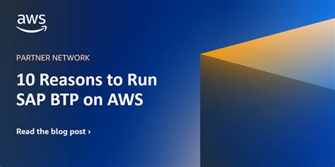 10 Reasons You Should Run Sap Business Technology Platform Btp On Aws Aws Partner Network
