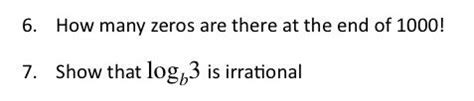 Solved 6 How Many Zeros Are There At The End Of 1000 7 Chegg Com