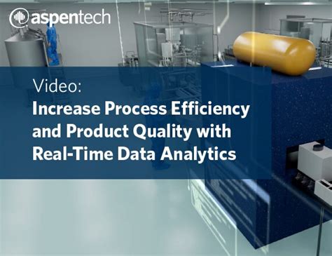 Increase Process Efficiency And Product Quality With Real Time Data Analytics