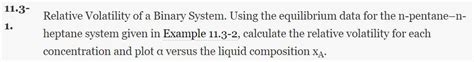 Solved 11 3 1 Relative Volatility Of A Binary System Chegg Com