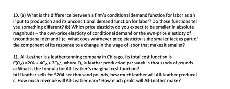 solved 10 a what is the difference between a firm s conditional demand function for labor as