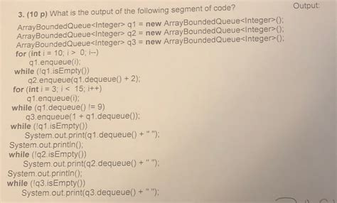 Solved Output 3 10 P What Is The Output Of The Following