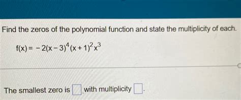 Solved Find The Zeros Of The Polynomial Function And State