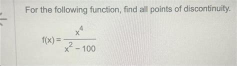 Solved For The Following Function Find All Points Of Chegg
