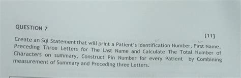 Solved Question 7 Create An Sql Statement That Will Print A