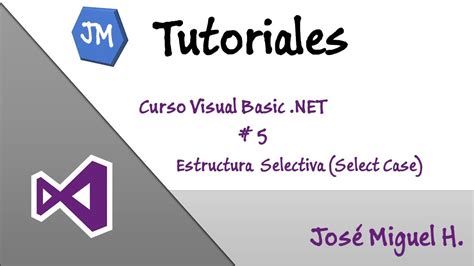 5 Curso Visual Basic Net Estructura Selectiva Select Case