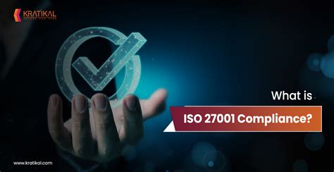 Kratikalsite What Is ISO 27001 Compliance Kratikalsite