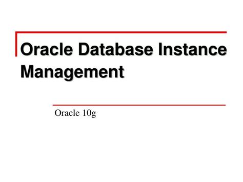 PPT Oracle Database Instance Management PowerPoint Presentation Free Download ID