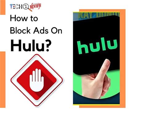How To Skip Or Block Hulu Ads Tech To Review