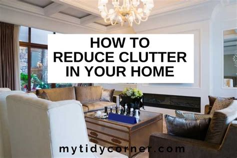 How To Reduce Clutter In Your Home Easy Decluttering Tips