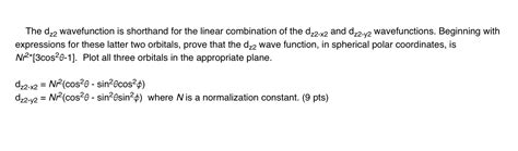 Solved The Dz2 Wavefunction Is Shorthand For The Linear