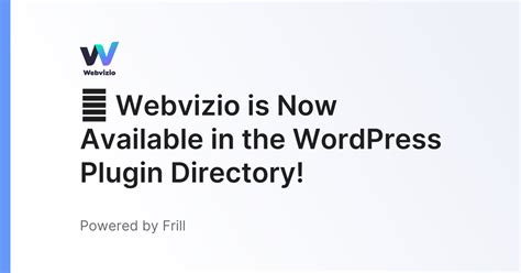 🔥 Webvizio Is Now Available In The Wordpress Plugin Directory