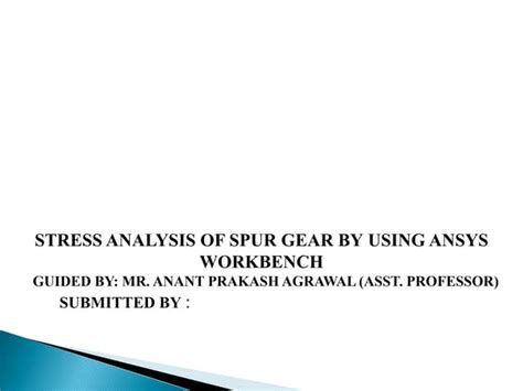 Stress Analysis Of Spur Gear By Using Ansys Workbench Pptx