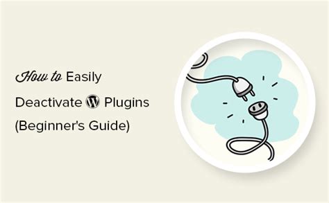 How To Easily Deactivate Wordpress Plugins Beginners Guide