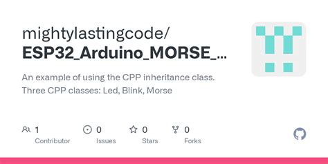 Github Mightylastingcodeesp32arduinomorsecodecppclass An