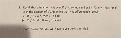 solved 5 recall that a function f is even if f x f x