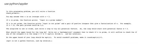 Solved Use Pythonspyder In This Programing Problem You