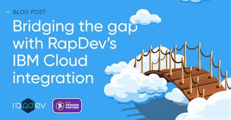 Rapdev On Linkedin Bridging The Gap With The Ibm Cloud Integration From Rapdev Rapdev