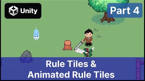 Top Down Rpg In Unity 2023 P4 Rule Tiles And Animated Rule Tiles Auto Tilemap Tutorial Youtube