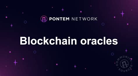 blockchain oracles what are they how do they work and why are they