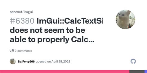 Imguicalctextsize Does Not Seem To Be Able To Properly Calc Size When The Font Size Is Too
