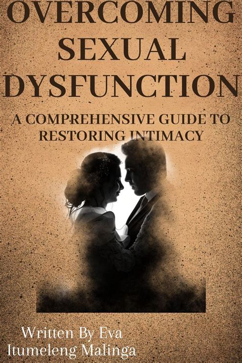 Overcoming Sexual Deficiency A Comprehensive Guide To Restoring Intimacy Ebook By Eva Itumeleng