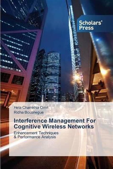 Interference Management For Cognitive Wireless Networks 9783639863390 Chamkhia