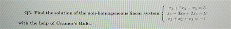 Solved Q5 Find The Solution Of The Non Homogeneous Linear